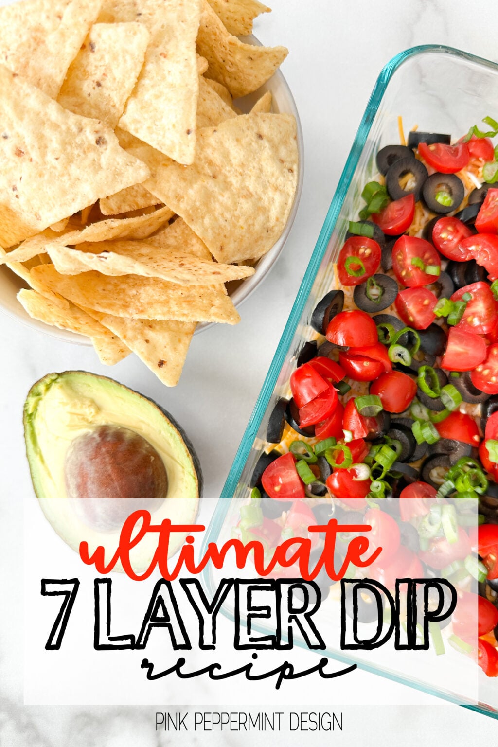 Ultimate 7 Layer Dip Recipe — Pink Peppermint Design